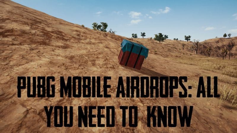 PUBG Mobile airdrops: All you need to know