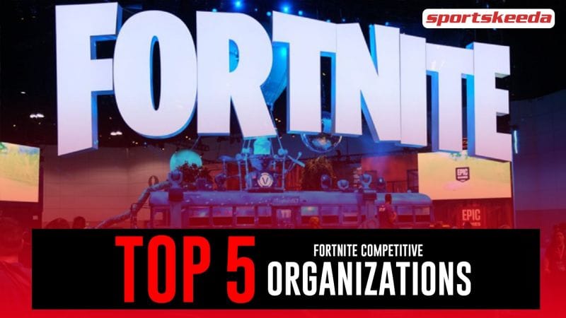 Top 5 Fortnite organizations