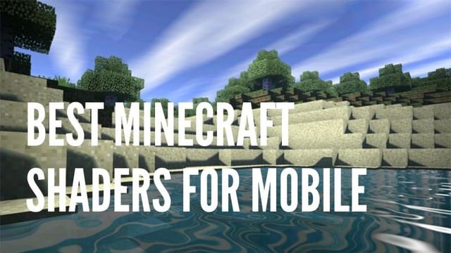 5 best Minecraft shaders for mobile