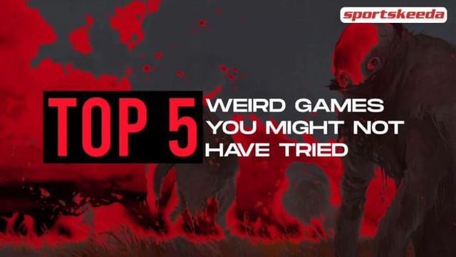 Top 5 weird games you might not have tried