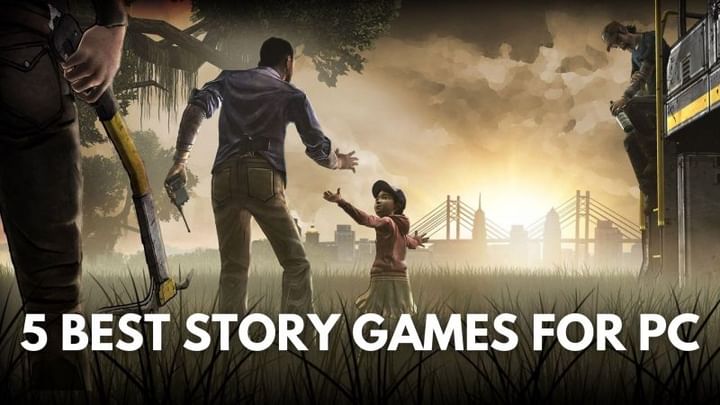 5 best story games for PC