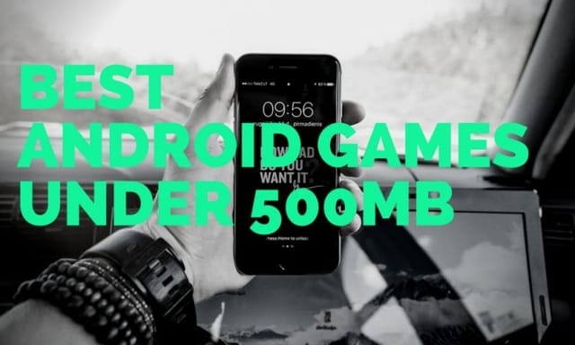 5 best Android games under 500 MB