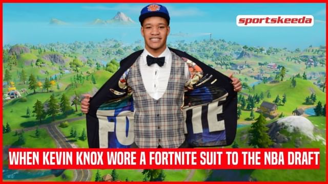 When Kevin Knox wore a Fortnite suit to the NBA Draft