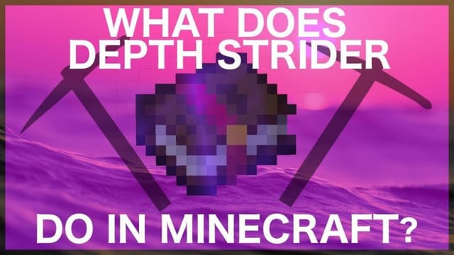 The uses for the Depth Strider enchantment in Minecraft