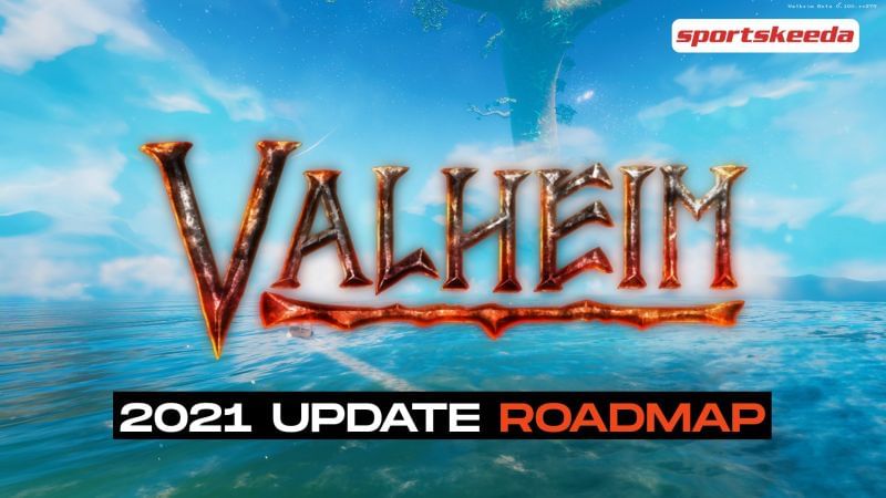 Valheim Roadmap 2021: Here is everything coming to the game in future