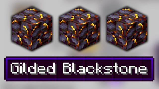 Where to find gilded blackstone in Minecraft?