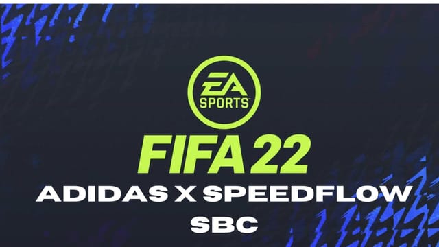FIFA 22 Adidas X Speedflow SBC guide