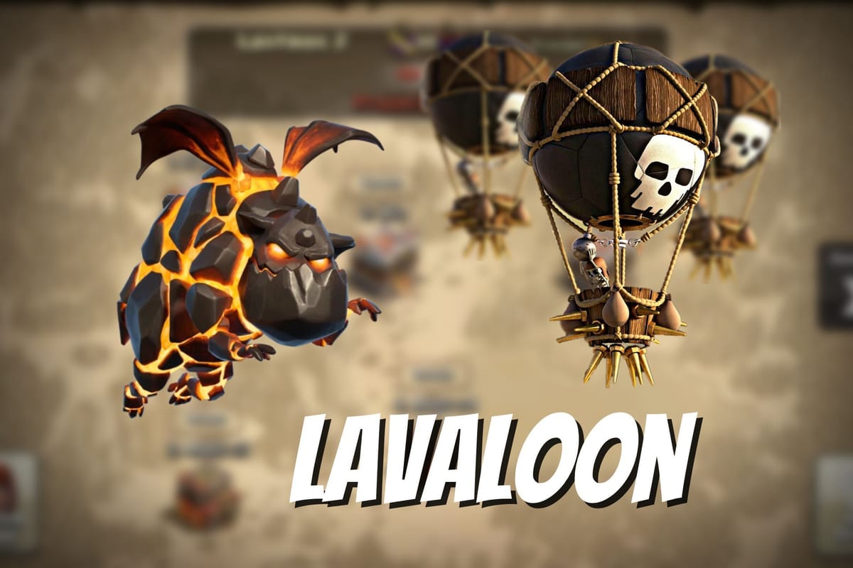 How to use Lavaloon Strategy in Clash of Clans