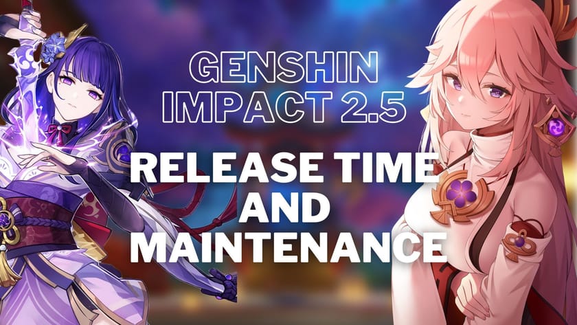 Genshin Impact 2.5 update release time and maintenance dates officially ...