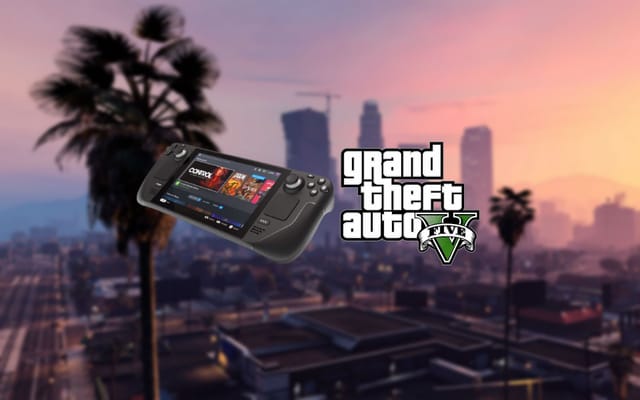 GTA 5 to be playable on Steam Deck upon release