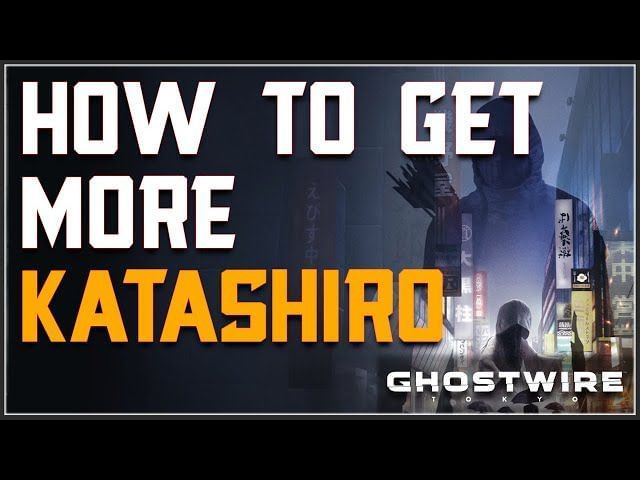 How to earn more Katashiro in Ghostwire: Tokyo