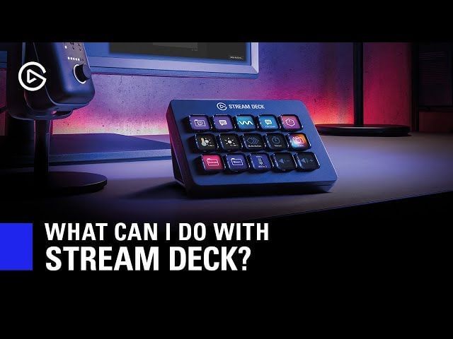 5 reasons to use a Stream Deck for streaming