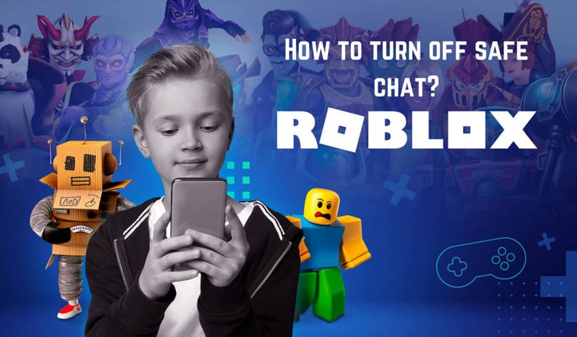 How to turn off safe chat in Roblox: A step-by-step guide