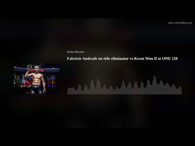 Fabricio Andrade says he's on a different level than Kwon Won II