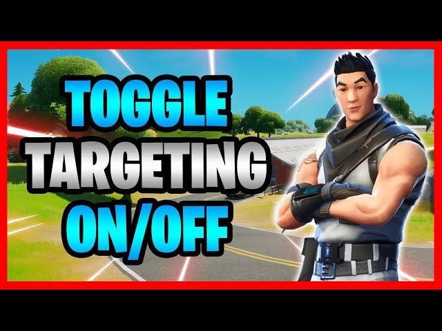 What is Toggle Targeting in Fortnite?