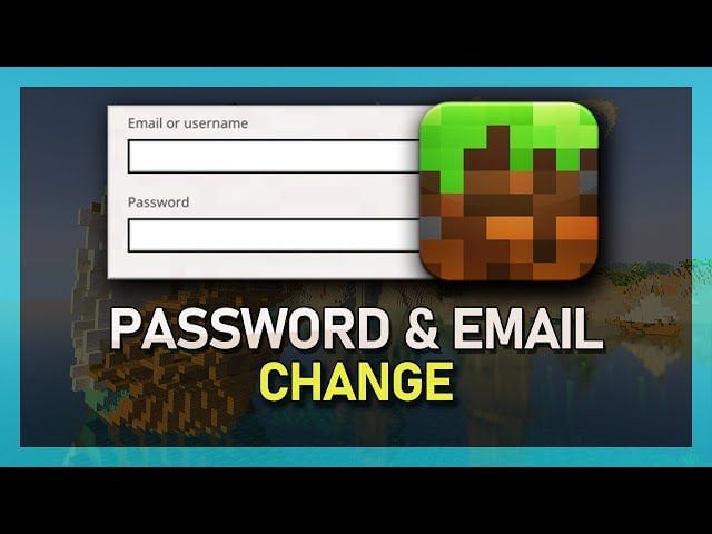 How to change your Minecraft email and password