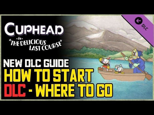 How to start Cuphead's "The Delicious Last Course" DLC