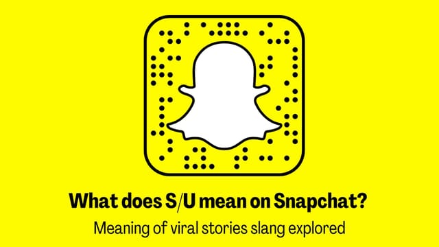 What does S/U mean on Snapchat? Meaning of viral stories slang explored