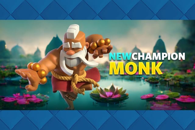 Latest Clash Royale Champion card Monk: Information, strategy, and more