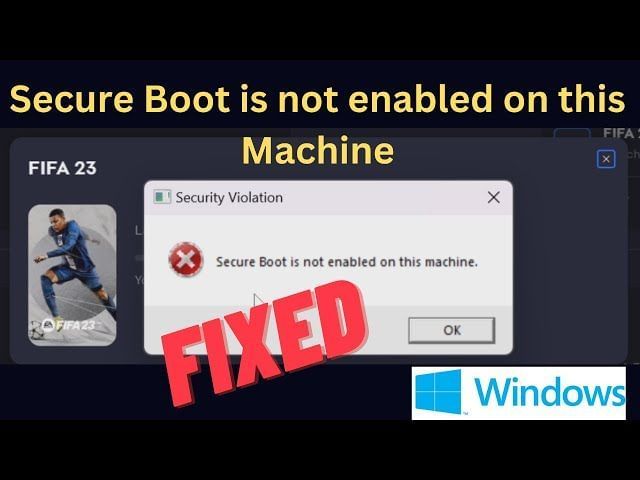 FIFA 23 “Secure Boot” error: How to fix, possible reasons, and more