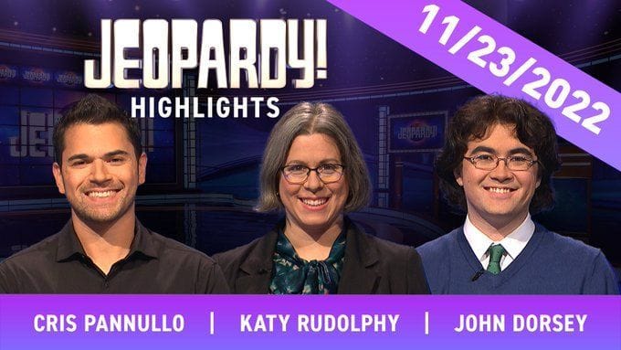 Today’s Final Jeopardy! answer: Thursday, November 24, 2022