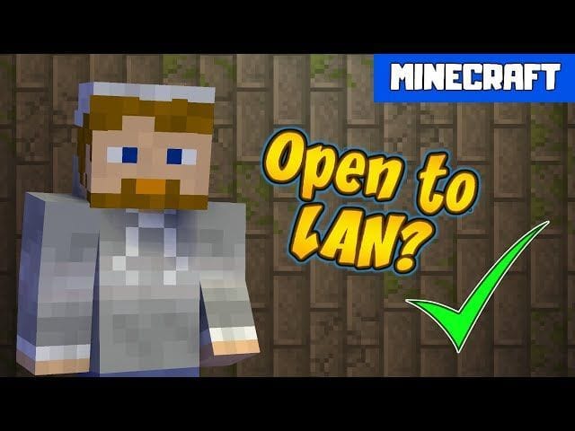How does Open to LAN work in Minecraft?