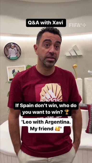 'He is my friend" - Xavi admits he'd want Argentina and Lionel Messi to ...