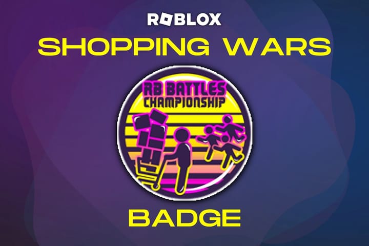 How to earn Shopping Wars Badge in Roblox Shopping Wars (RB Battles Season 3 event badge)