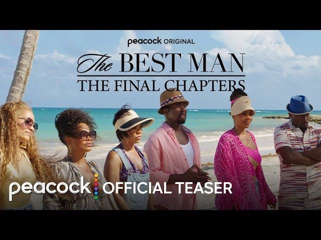 What time will The Best Man: The Final Chapters air on Peacock? Release date, plot, and more ...