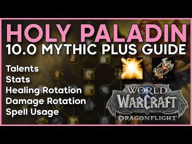 World of Warcraft: Dragonflight guide - Holy Paladin build for Raiding and Mythic+