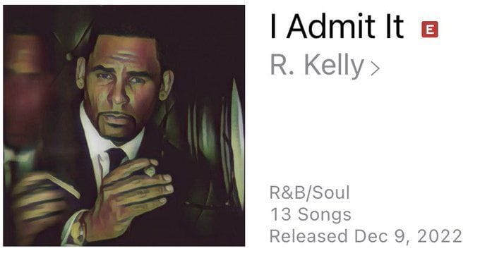 R Kelly: “Going to a depth of hell”: R Kelly’s ‘I Admit It’ unofficial ...