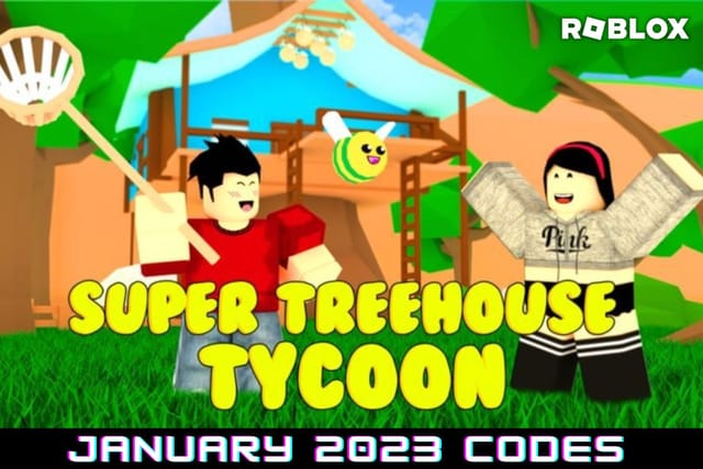 Roblox Super Treehouse Tycoon codes for January 2023: Free cash