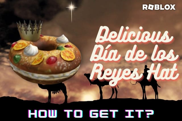 How to get Delicious Día de los Reyes Hat for free in Roblox?