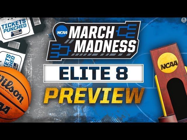 March Madness Elite 8 start date, time, TV schedule and more