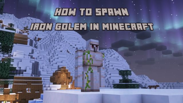 How to spawn iron golem in Minecraft