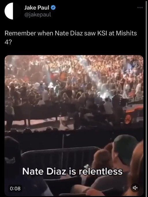 "Remember when Nate Diaz saw KSI at Mis**ts 4?" - Jake Paul deletes ...