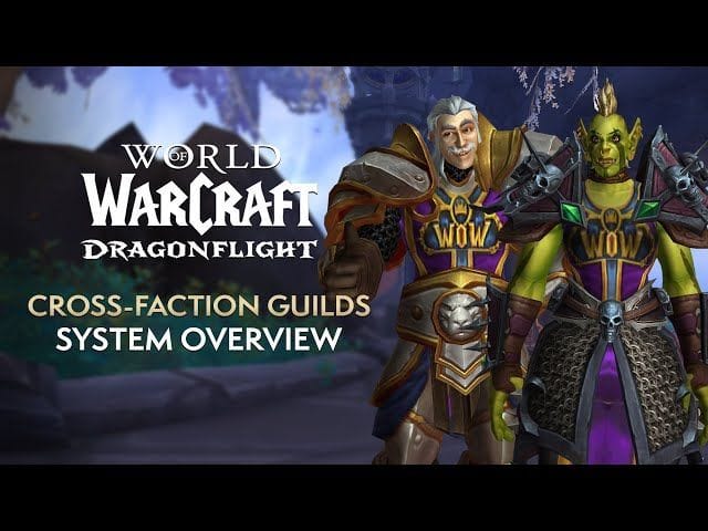 World of Warcraft: Dragonflight Embers of Neltharion - How will cross-faction guilds work in ...