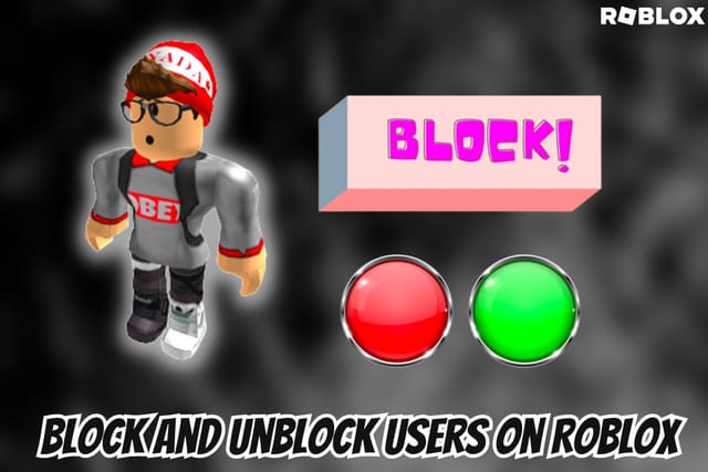 How do you block and unblock someone on Roblox