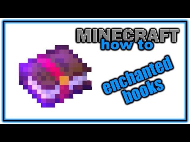How to get and use enchanted books in Minecraft