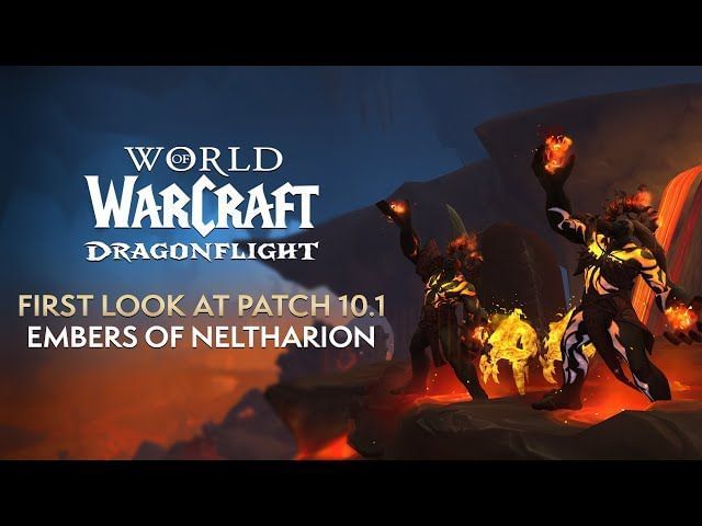 World of Warcraft: Dragonflight patch 10.1 release date - When is the Embers of Neltharion ...