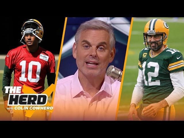 Colin Cowherd blasts Packers and Jordan Love over 'preaching patience' reports around QB - "No ...
