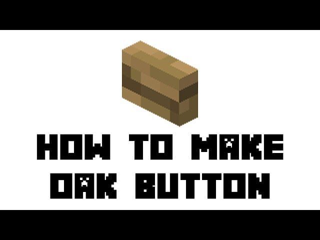 How to Craft an Oak Button in Minecraft