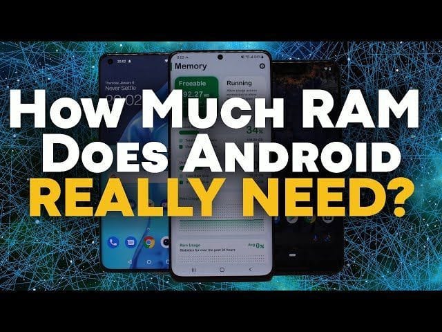 How much RAM do you need in smartphones? 4GB, 6GB, 8GB, or more?