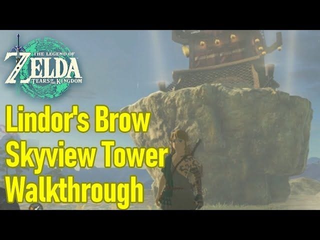 Lindor's Brow Skyview Tower: The Legend of Zelda Tears of the Kingdom: Lindor's Brow Skyview ...