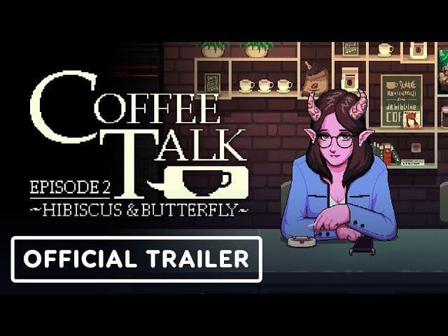Coffee Talk Episode 2: Hibiscus & Butterfly