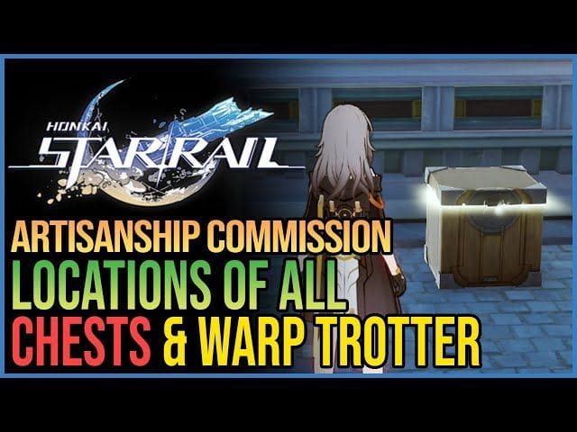 What are Honkai Star Rail Artisanship Commission chests and how to get ...