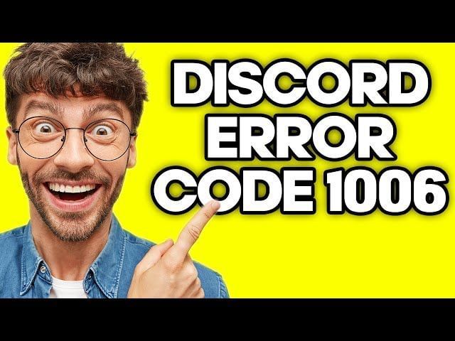 How to solve Discord error 1006? Possible causes, how to fix, and more