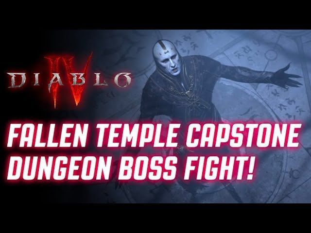 How to complete the Fallen Temple Capstone Dungeon in Diablo 4
