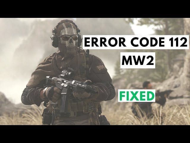 Modern Warfare 2 Error Code 112: Cause, possible fixes, and more