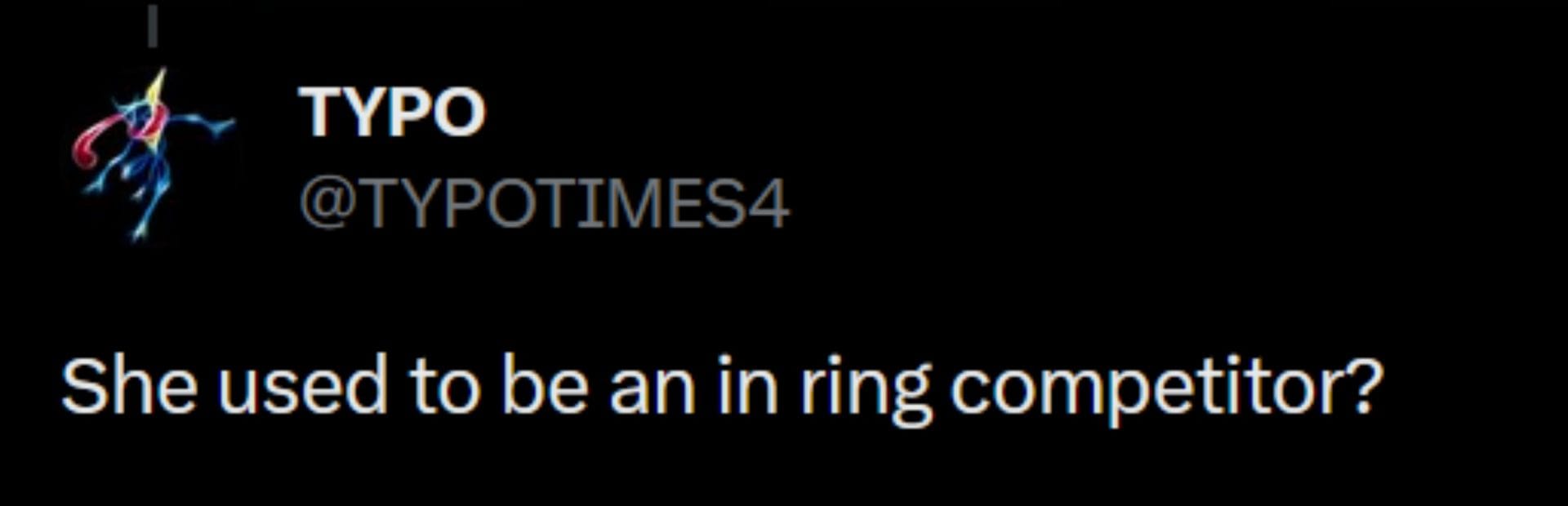 "WWE doesn’t respect her," "She used to be an in-ring competitor ...